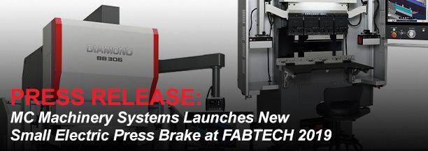 MC Machinery Systems Launches New Small Electric Press Brake at FABTECH ...